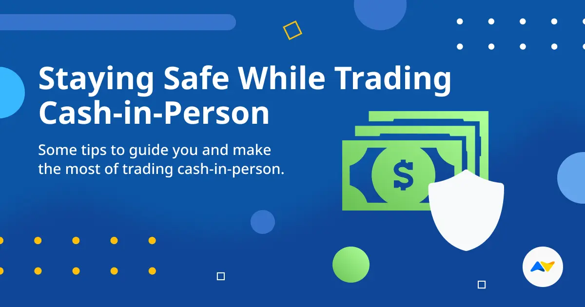 Staying Safe While Trading Cash-in-Person | LocalCoinSwap