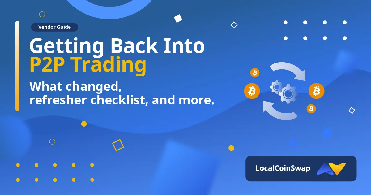 Getting Back Into P2P Trading | LocalCoinSwap