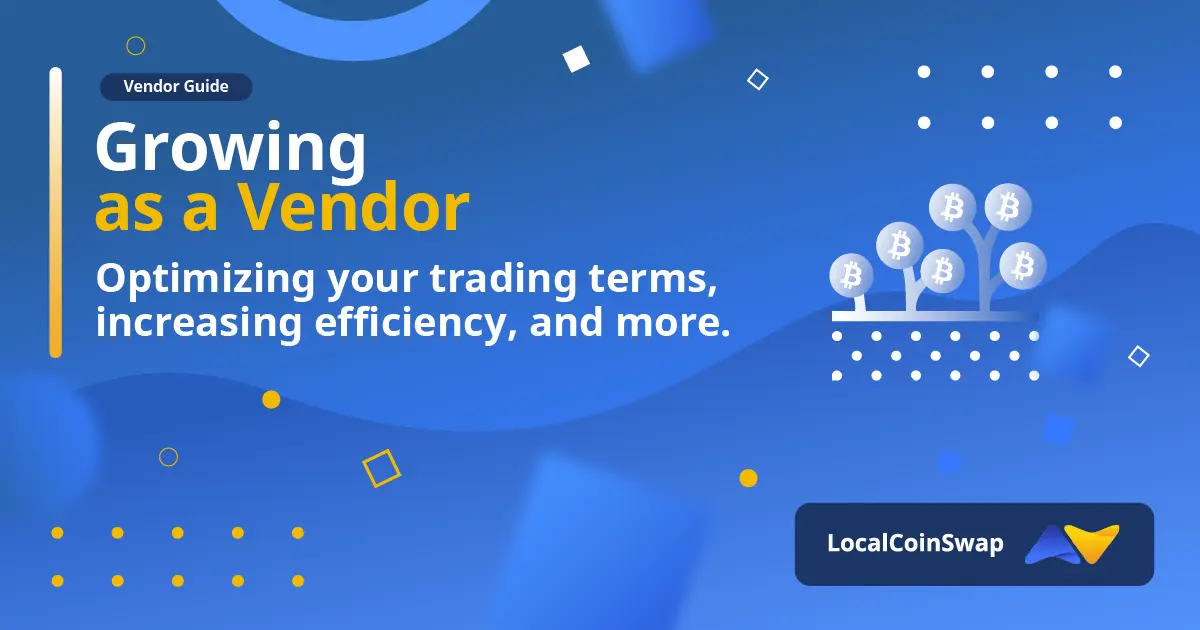 Growing as a Vendor | LocalCoinSwap