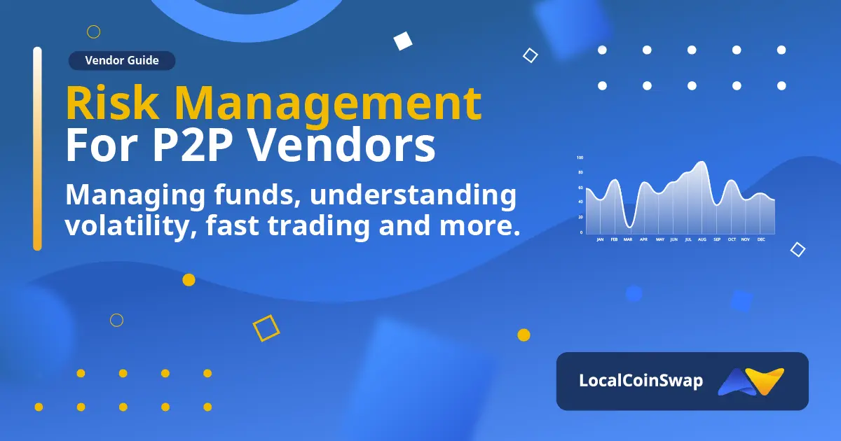 Risk Management for P2P Vendors | LocalCoinSwap