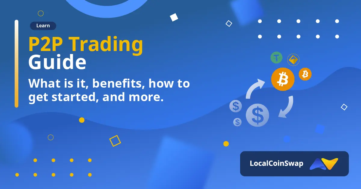 A Guide to Making Money with P2P Trading | LocalCoinSwap